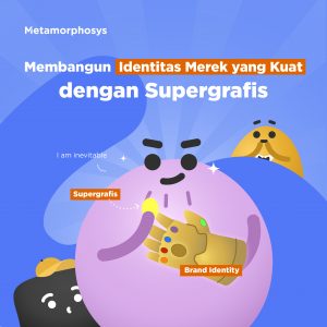 Membangun Identitas Merek yang Kuat dengan Supergrafis - Metamorphosys
