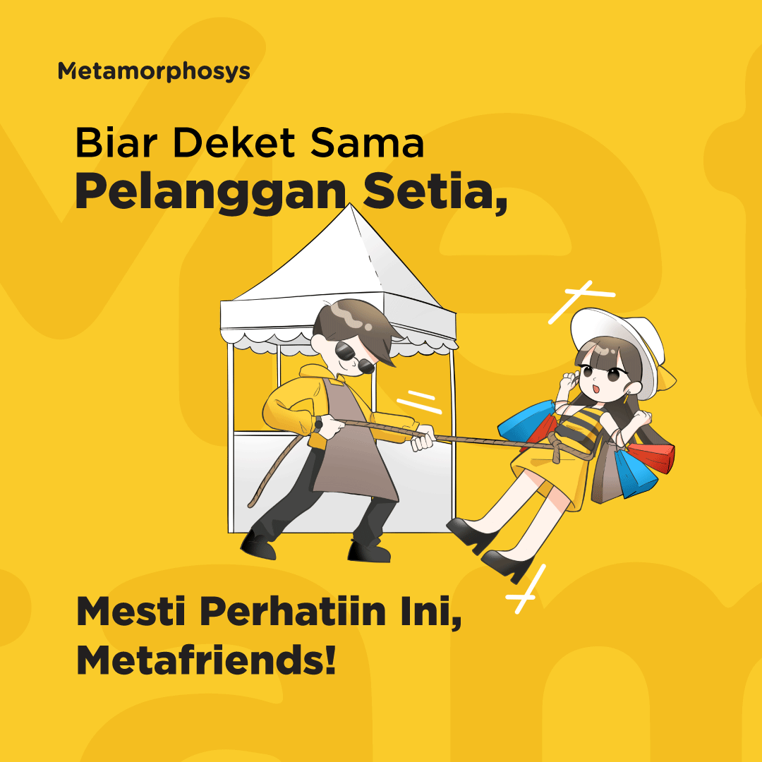 Menjaga Customer Relation Pada Sebuah Brand - Metamorphosys